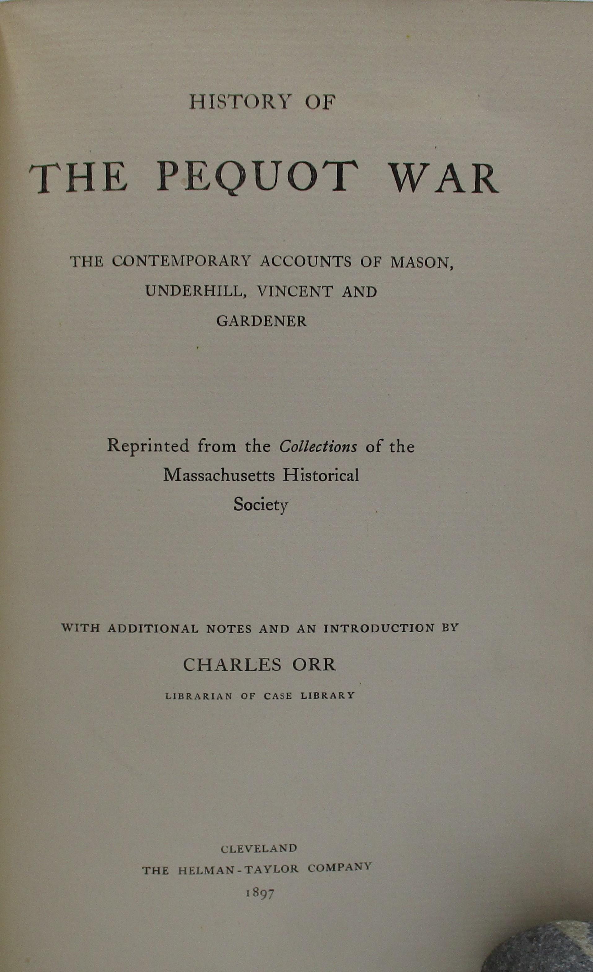 History of the Pequot War: The Contemporary Accounts of Mason ...