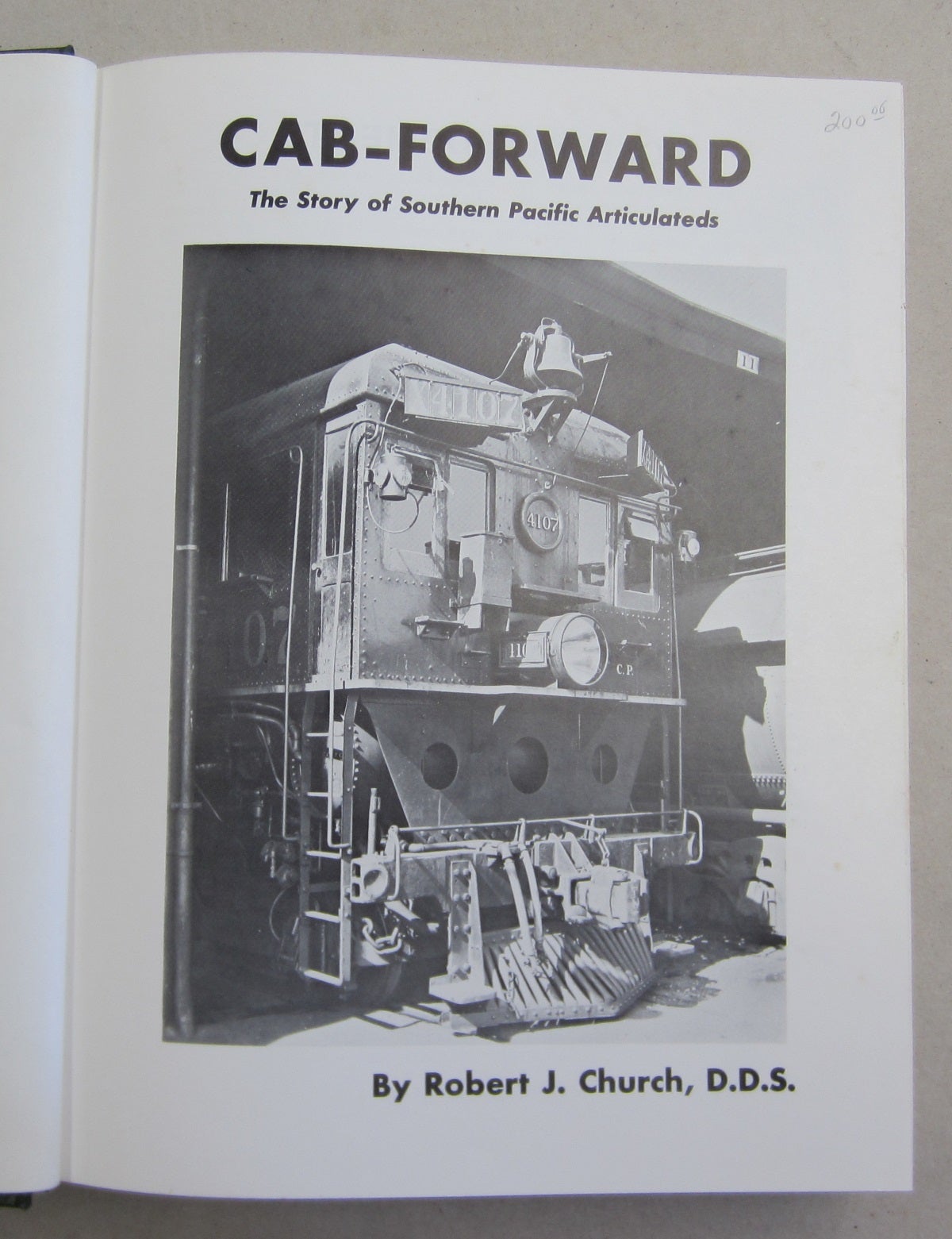 Cab-Forward. The Story of Southern Pacific Articulated Locomotives by ...
