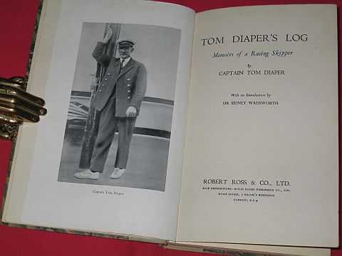 Tom Diaper's Log: Memoirs Of A Racing Skipper. by Diaper, Captain Tom ...