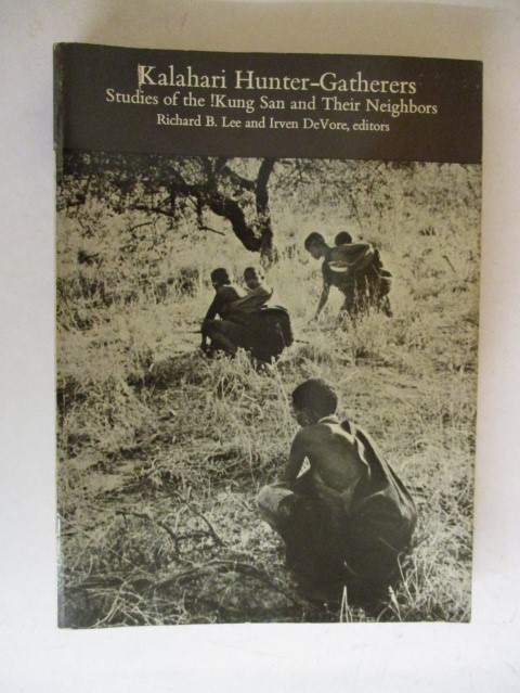 Kalahari Hunter-gatherers: Studies of the !Kung San and Their ...