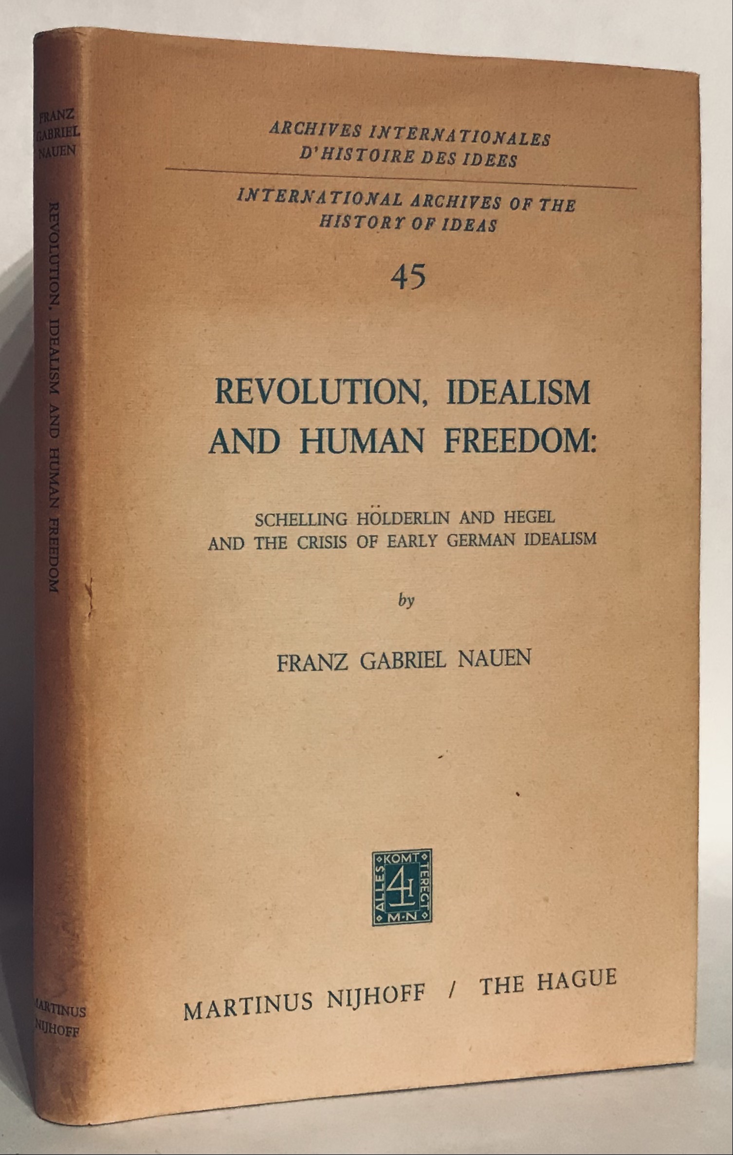 Revolution, Idealism and Human Freedom: Schelling Hölderlin and Hegel ...