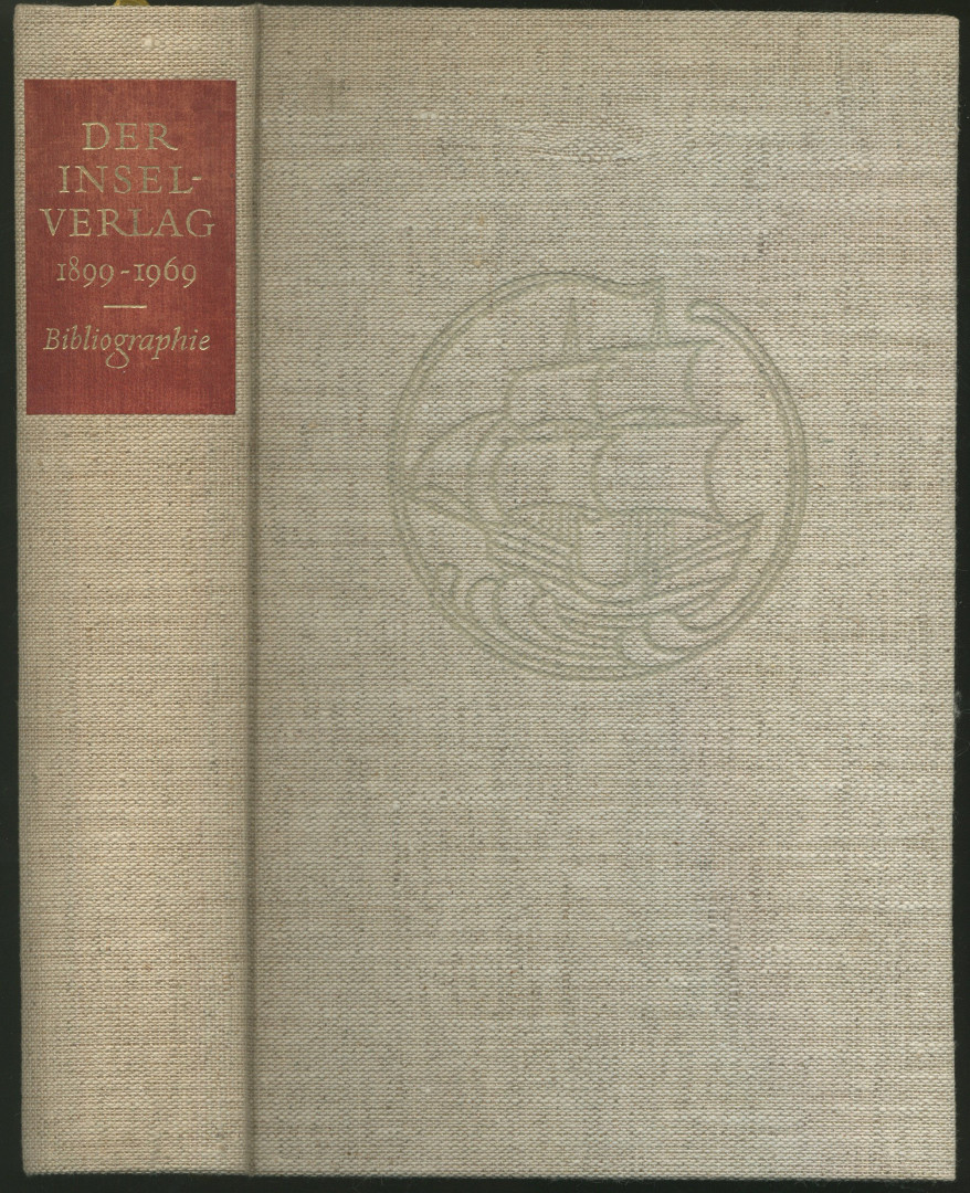 Der Insel-Verlag. Eine Bibliographie 1899-1969. von Sarkowski, Heinz ...