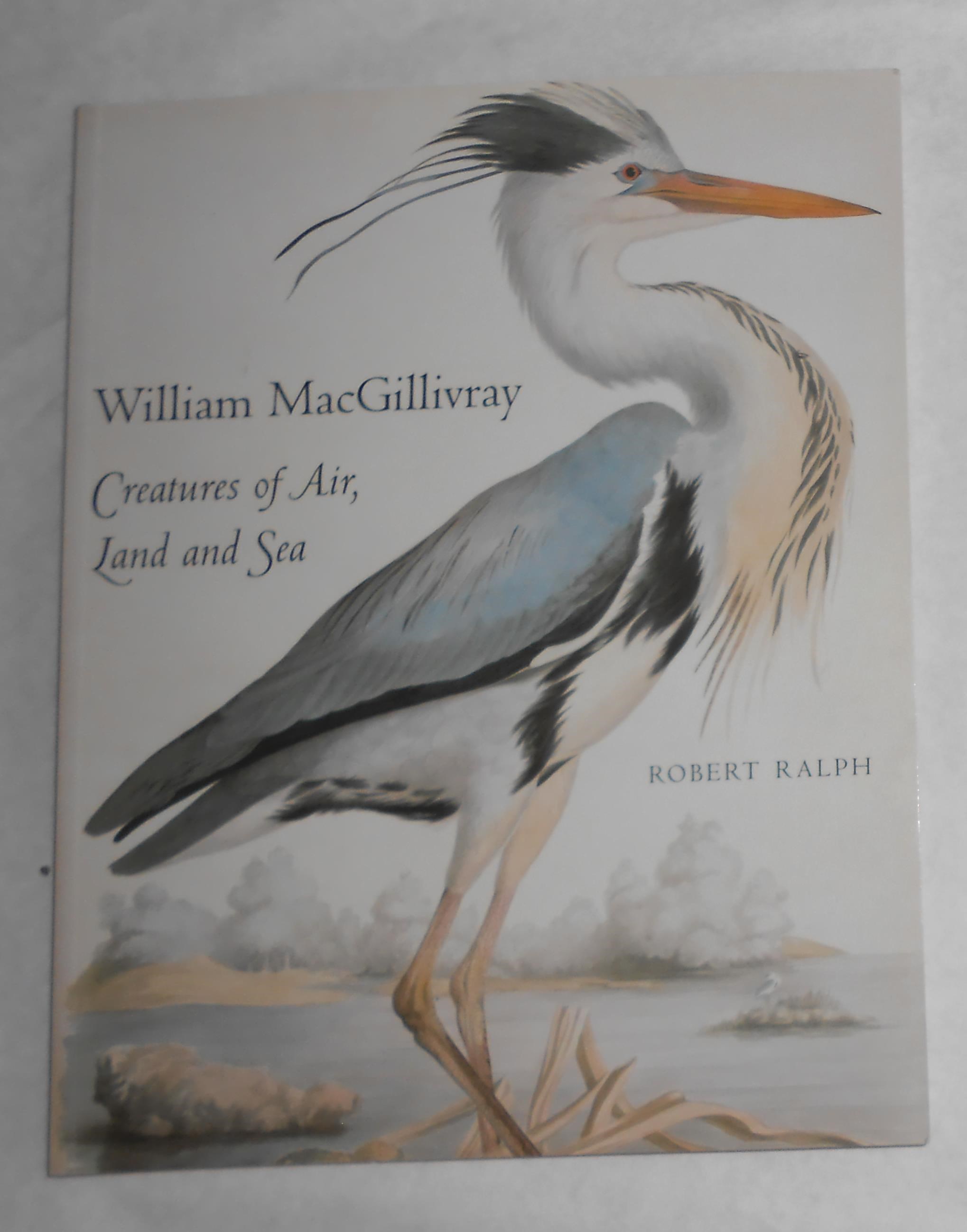 William MacGillivray - Creatures of Air Land and Sea by MacGILLIVRAY ...