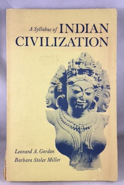 A Syllabus of Indian Civilization by Gordon, Leonard A.; Miller ...