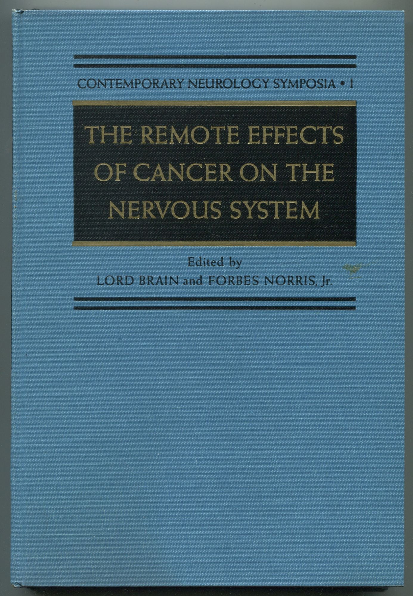 The Remote Effects of Cancer on the Nervous System by BRAIN, Lord and ...