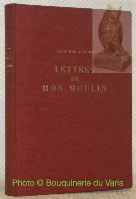Lettres de mon moulin. Illustrations de J.-J. Mennet. DAUDET, Alphonse ...
