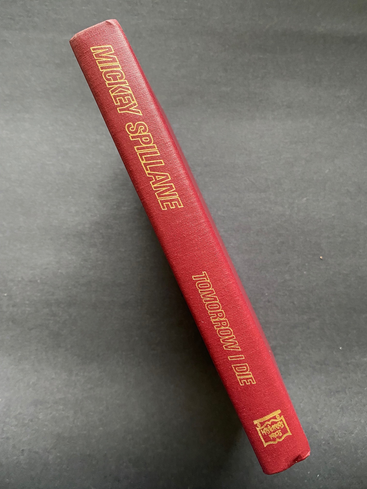 Mickey Spillane Tomorrow I Die by Max Allan Collins: Very Good ...