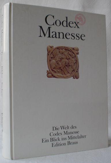 Codex Manesse (Deckeltitel: Die Welt des Codex Manesse. Ein Blick ins ...
