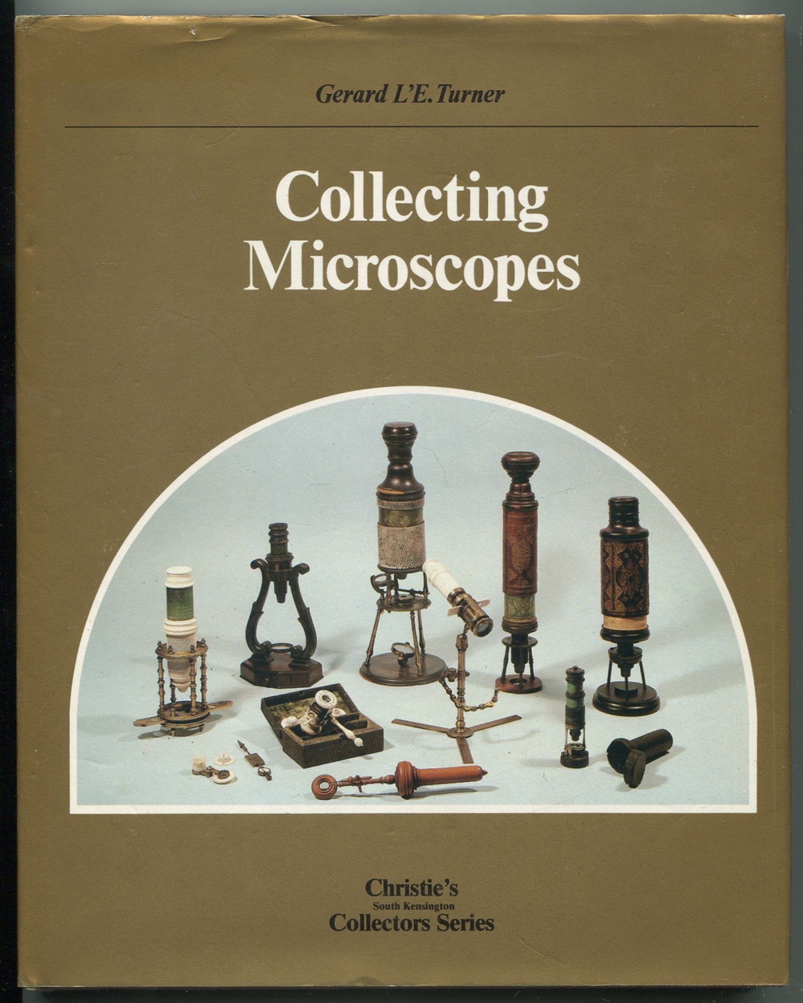 Collecting Microscopes by TURNER, Gerard L'E: Fine Hardcover (1981 ...