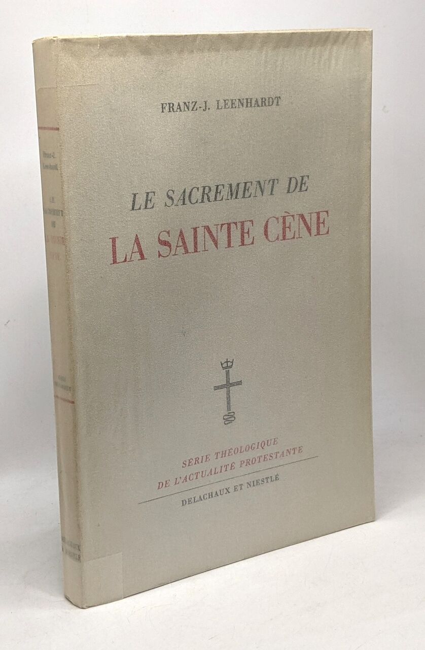 Le sacrement de la Sainte Cène by FranzJ. Leenhardt: Good (1948 ...