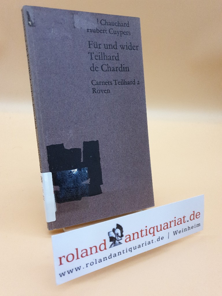 Für und wider Teilhard de Chardin, Carnets Teilhard 2 von Hubert ...