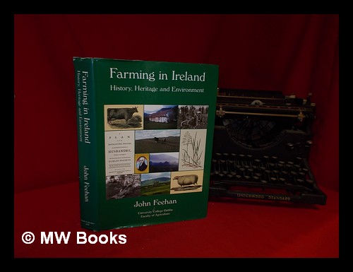 Farming in Ireland : history, heritage and environment / John Feehan by ...