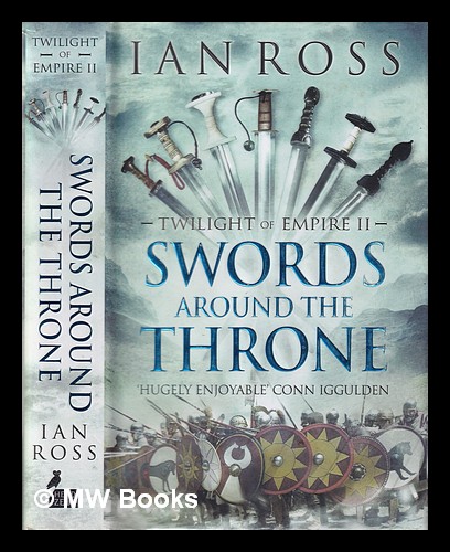 Swords around the throne / Ian Ross by Ross, Ian (1970-): (2015) First ...