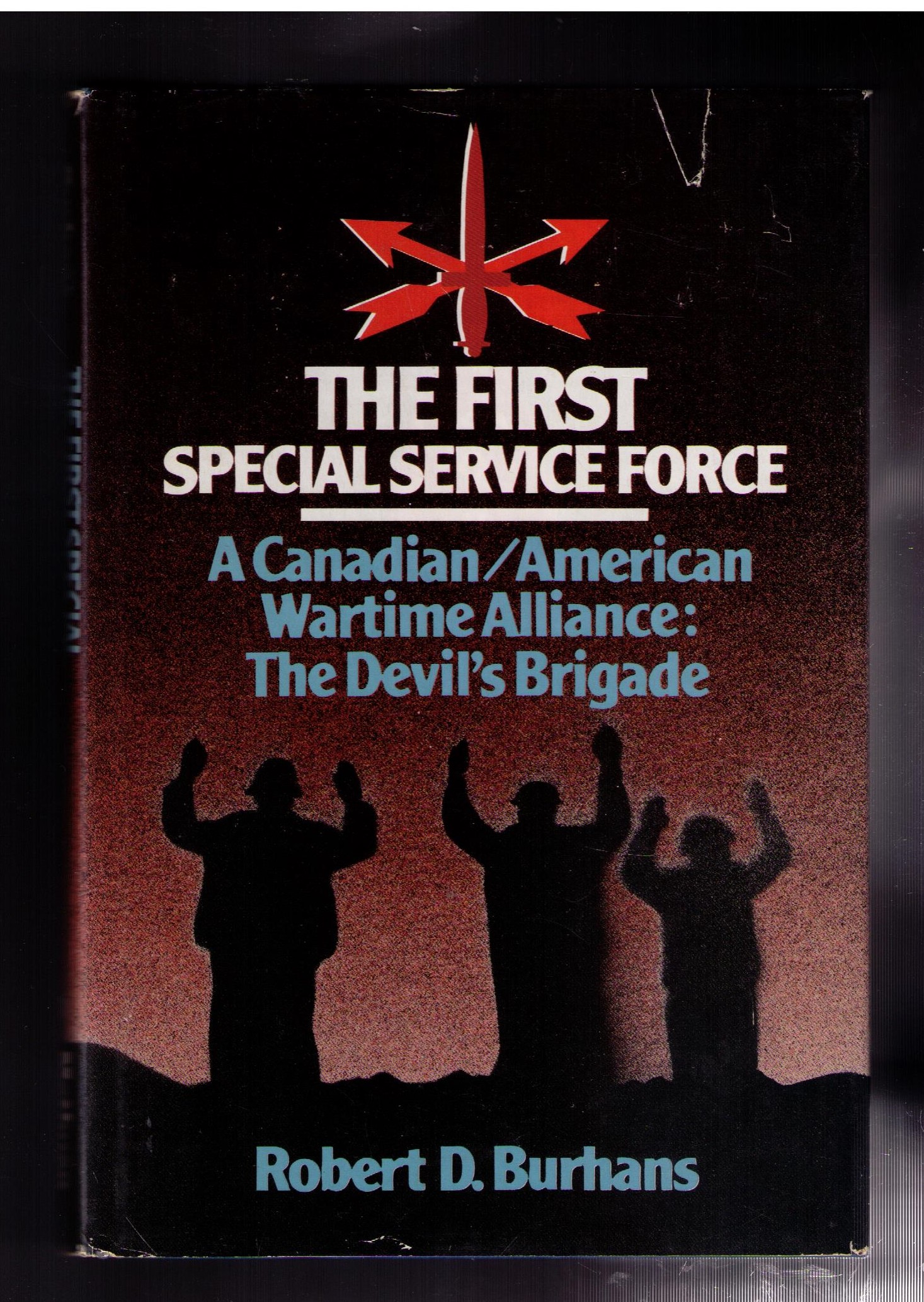 First Special Service Force: A War History of the North Americans, 1942 ...