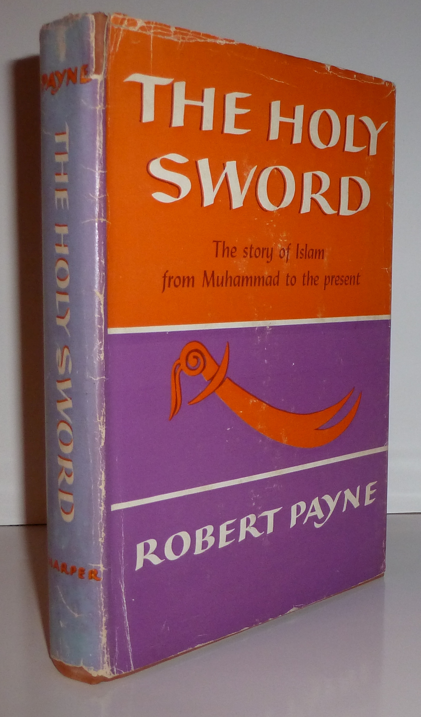 The Holy Sword: The Story of Islam from Muhammad to the Present by ...