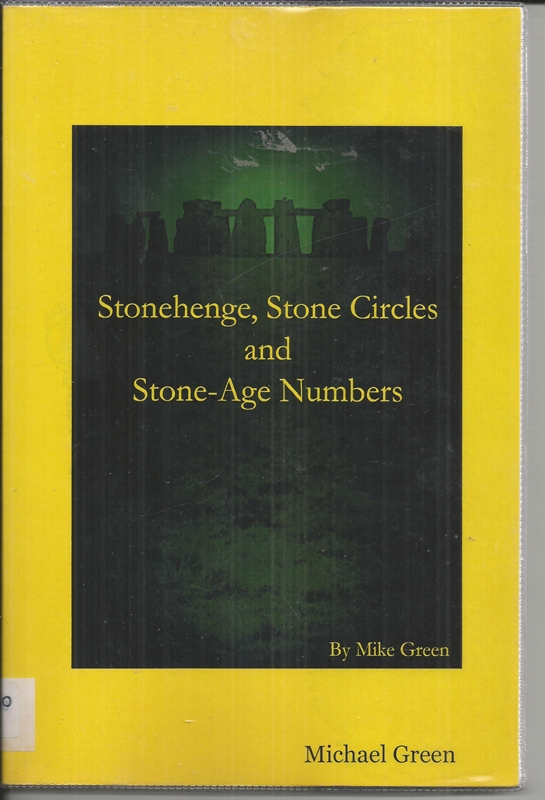 Stonehenge, Stone Circles and Stone Age Numbers by Green, Michael: Good ...