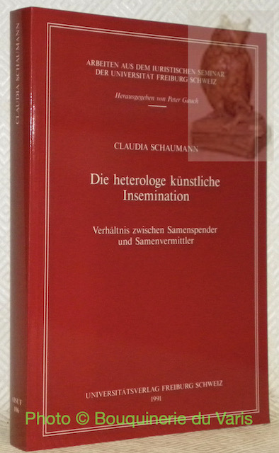 Die heterologe künstliche Insemination. Verhältnis zwischen ...