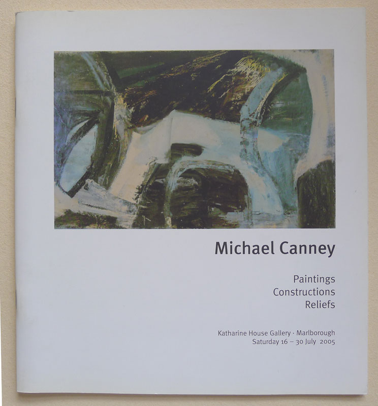 Michael Canney. Paintings, Constructions, Reliefs. Katherine House ...