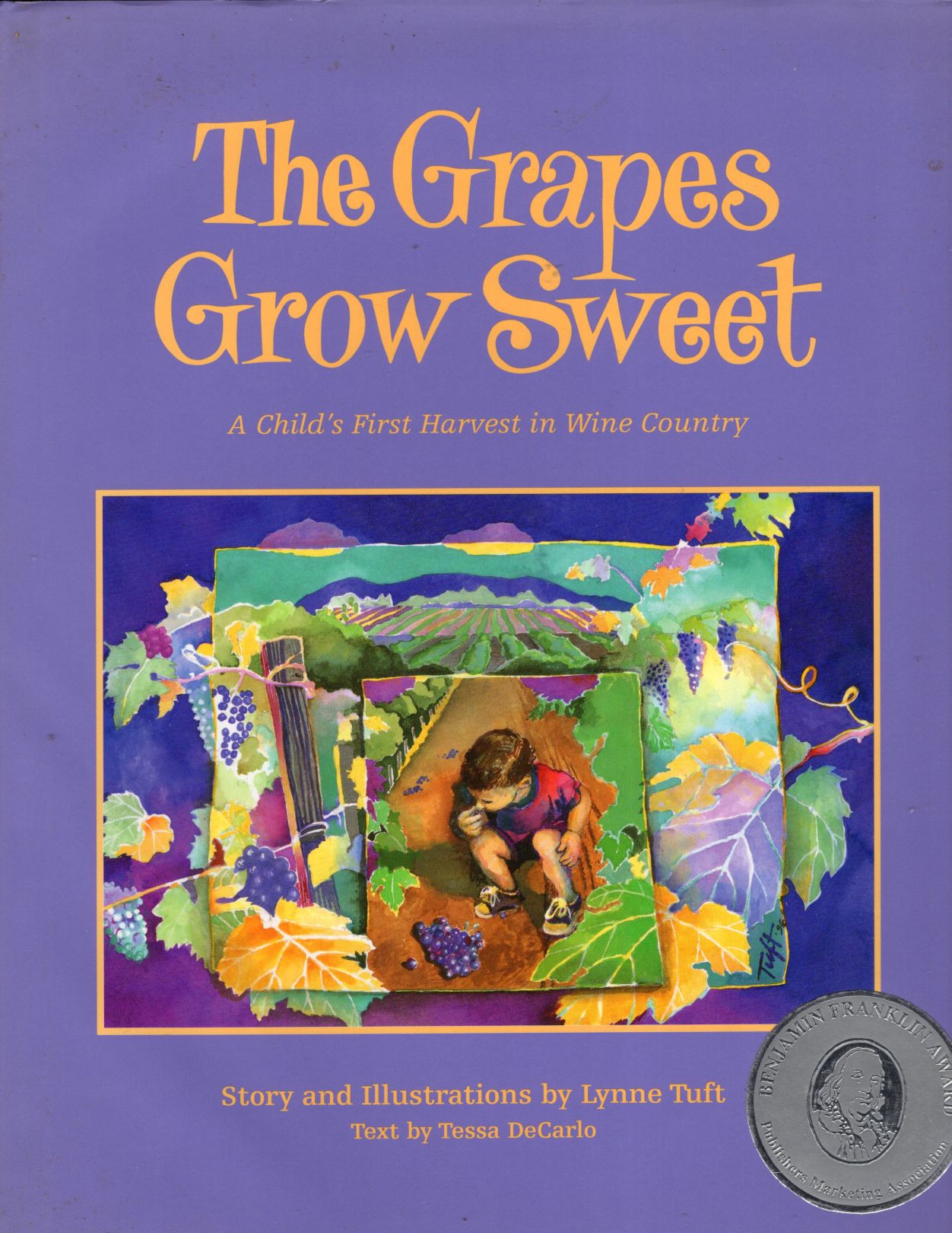 The Grapes Grow Sweet: A Child's First Harvest in Wine Country by Tuft ...
