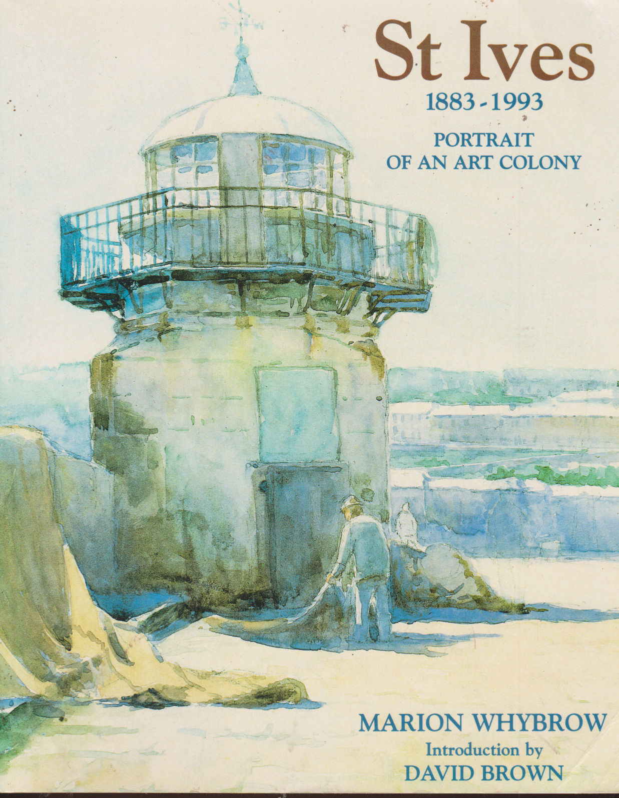 St. Ives 1883-1993: Portrait of an Art Colony by Whybrow, Marion: (2002 ...