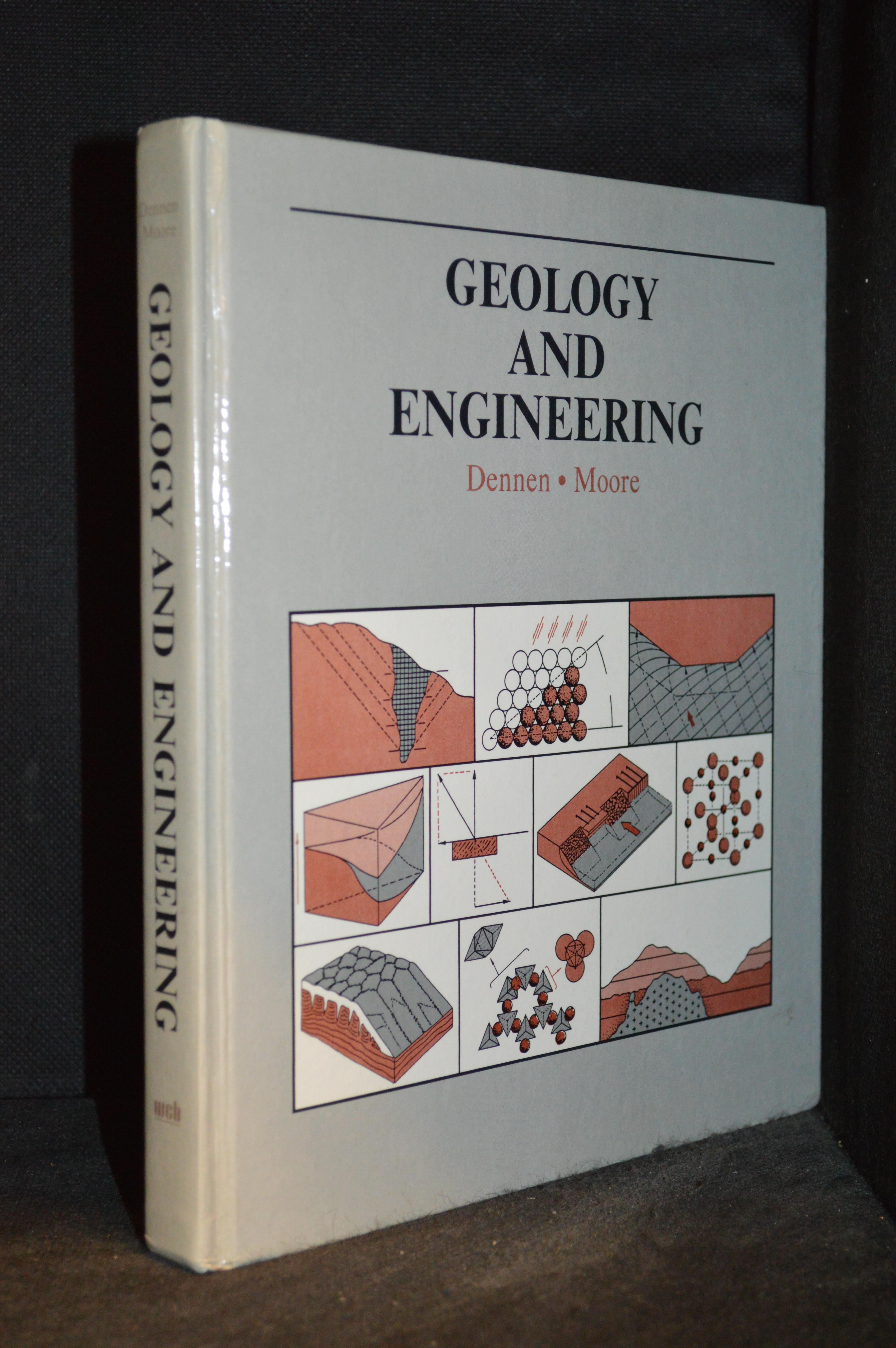Geology and Engineering by Dennen, William H. (With Bruce R. Moore ...