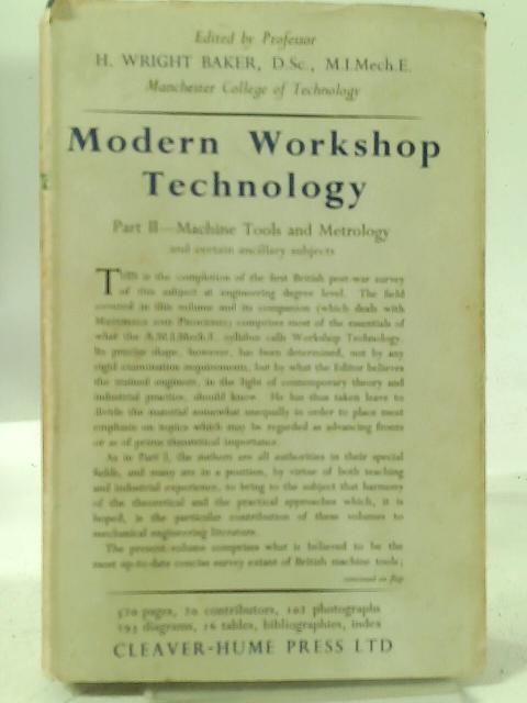 Modern Workshop Technology Part II by Edited By H. Wright Baker: Fair ...