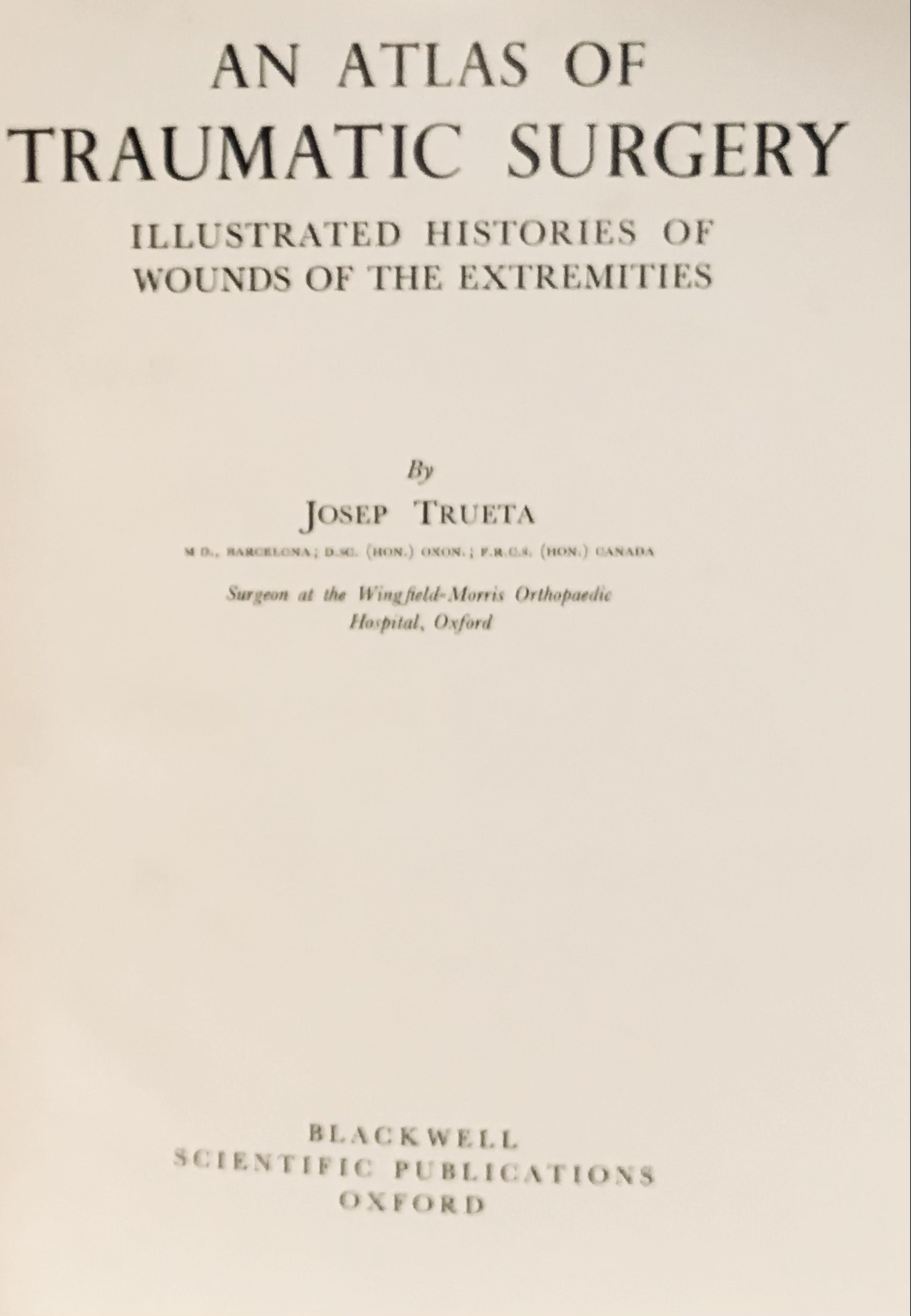 An Atlas of Traumatic Surgery. Illustrated Histories of Wounds of the ...