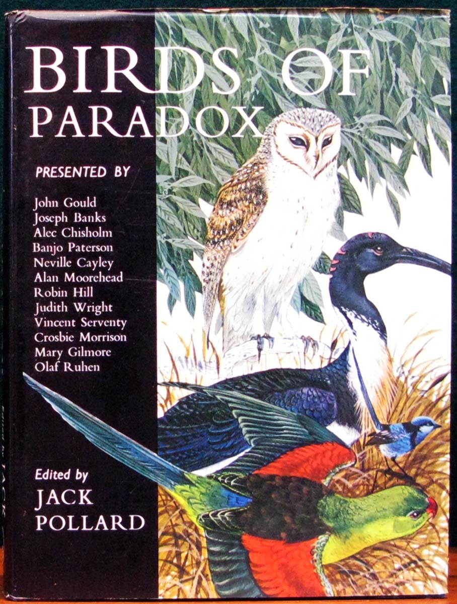 BIRDS OF PARADOX. Presented by John Gould, Joseph Banks, Alec Chisholm ...