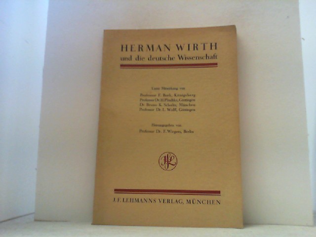 Herman Wirth und die deutsche Wissenschaft. by Wiegers, Fritz,: (1932 ...