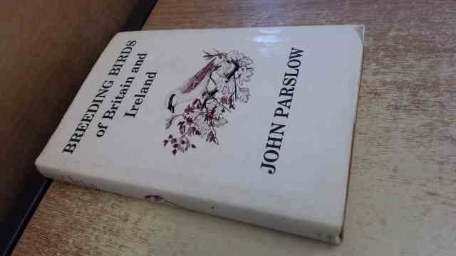 Breeding Birds of Britain and Ireland: Historical Survey by Parslow ...