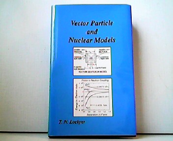 Vector Particle and Nuclear Models. Mathematically consistent models ...