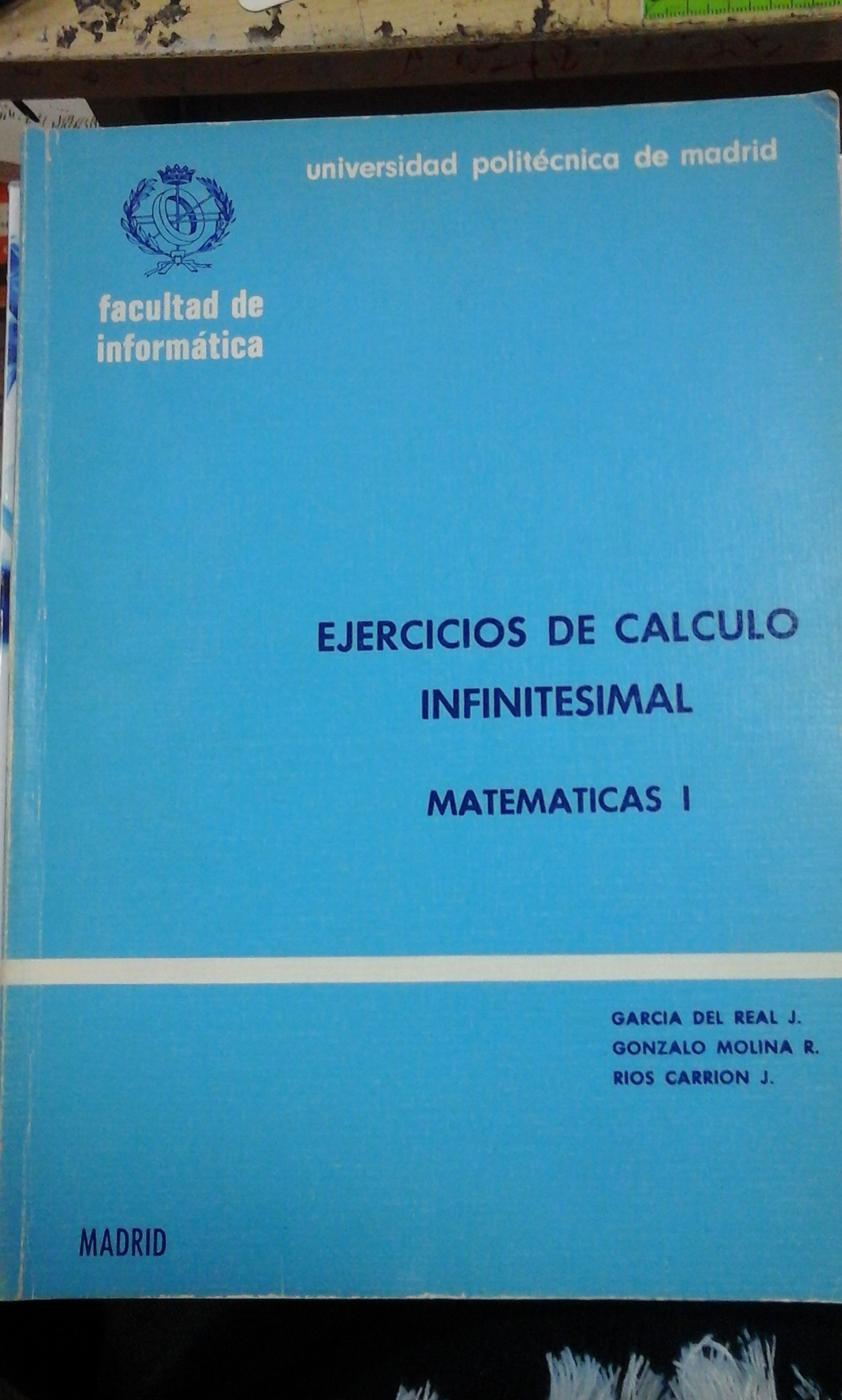 EJERCICIOS DE CÁLCULO INFINITESIMAL. Matemáticas I (Apuntes impresos ...