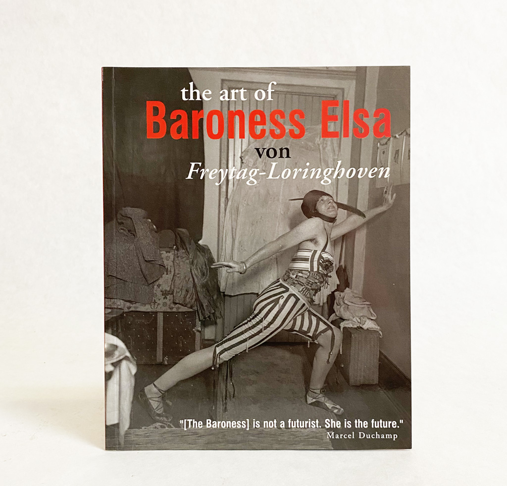 The Art of Baroness Elsa von Freytag-Loringhoven by Francis Naumann ...
