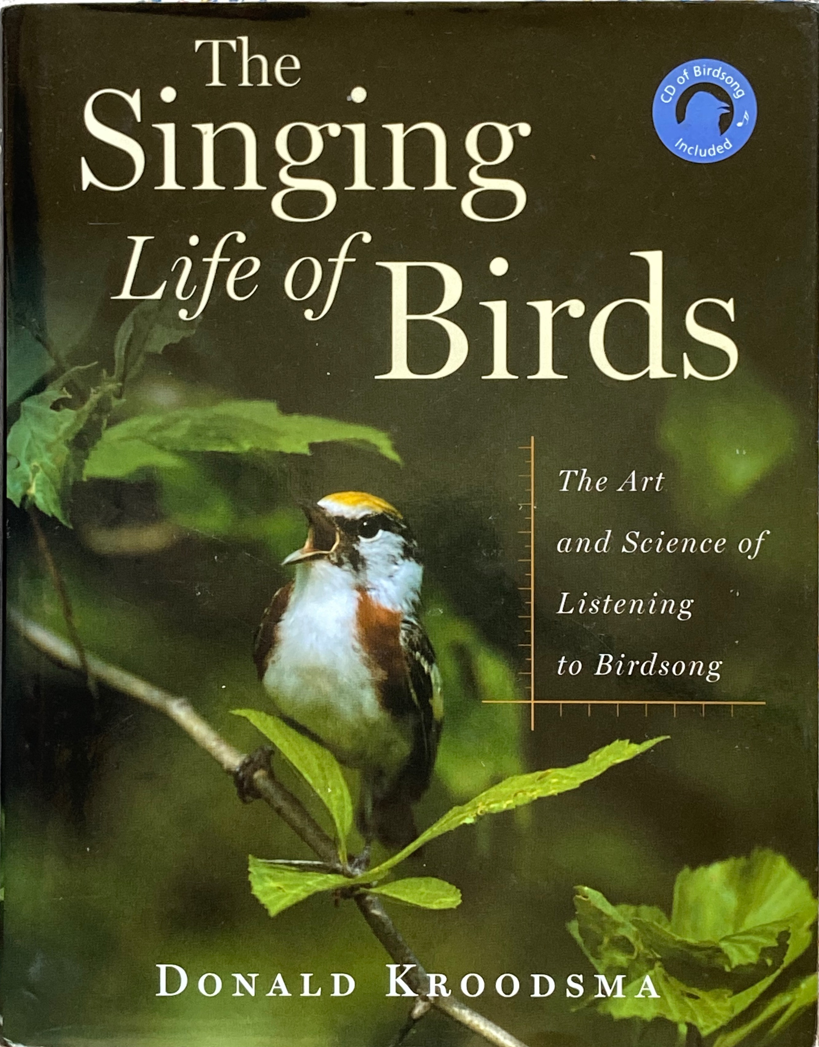 The singing life of birds: The Art and Science of Listening to Birdsong ...