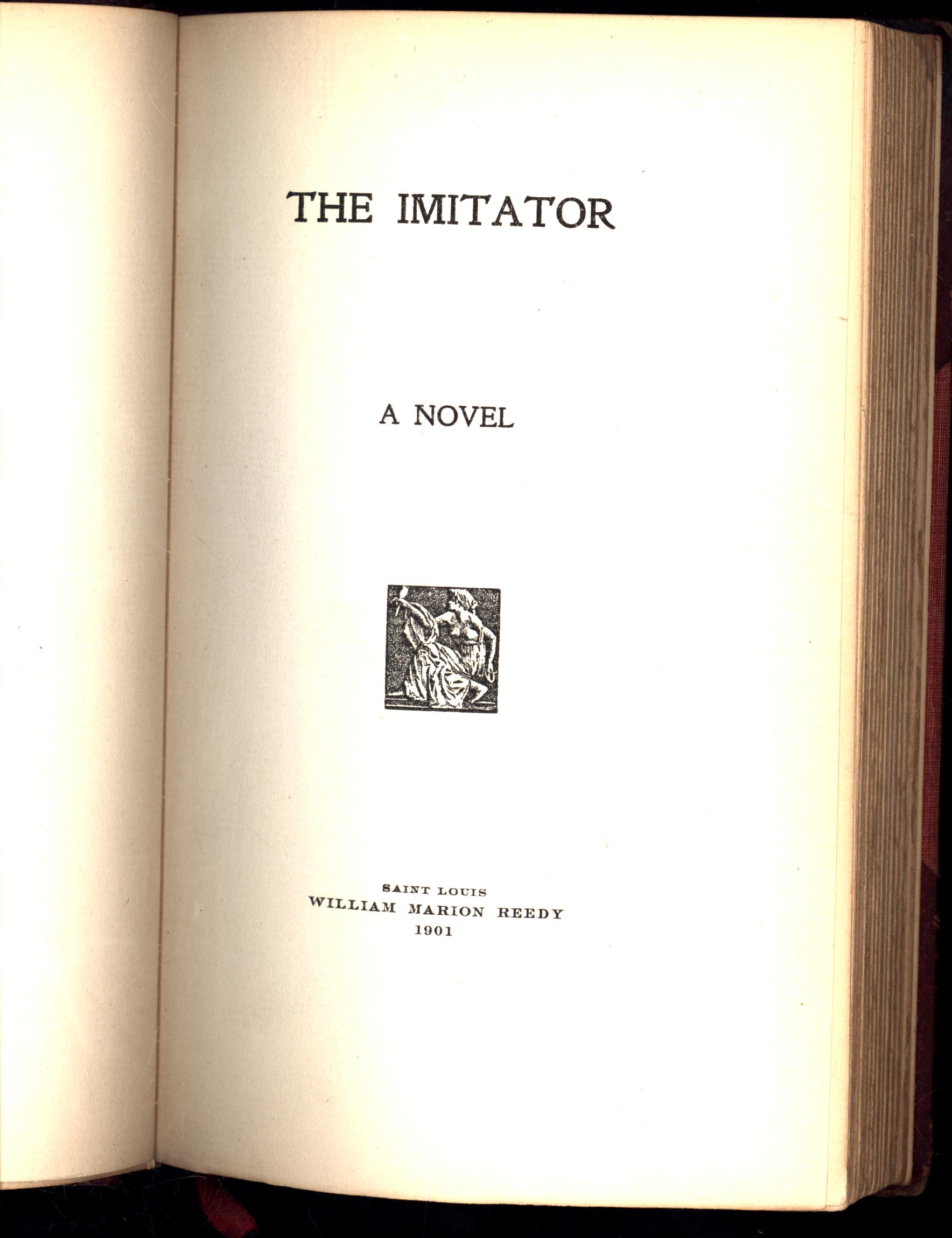 The Imitator / A Novel (SIGNED, A PRESENTATION COPY TO JAMES CARLETON ...