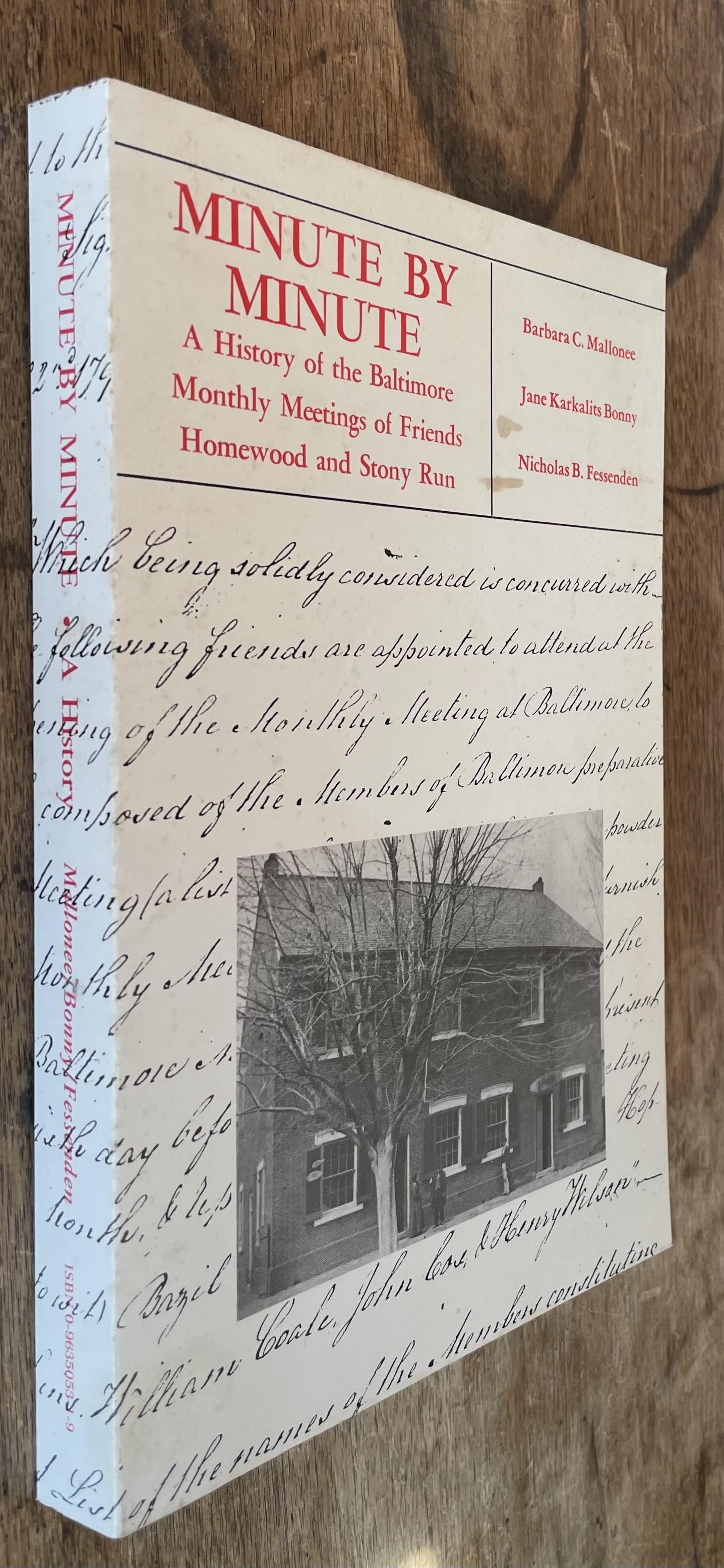 Minute by Minute: A History of the Baltimore Monthly Meetings of ...