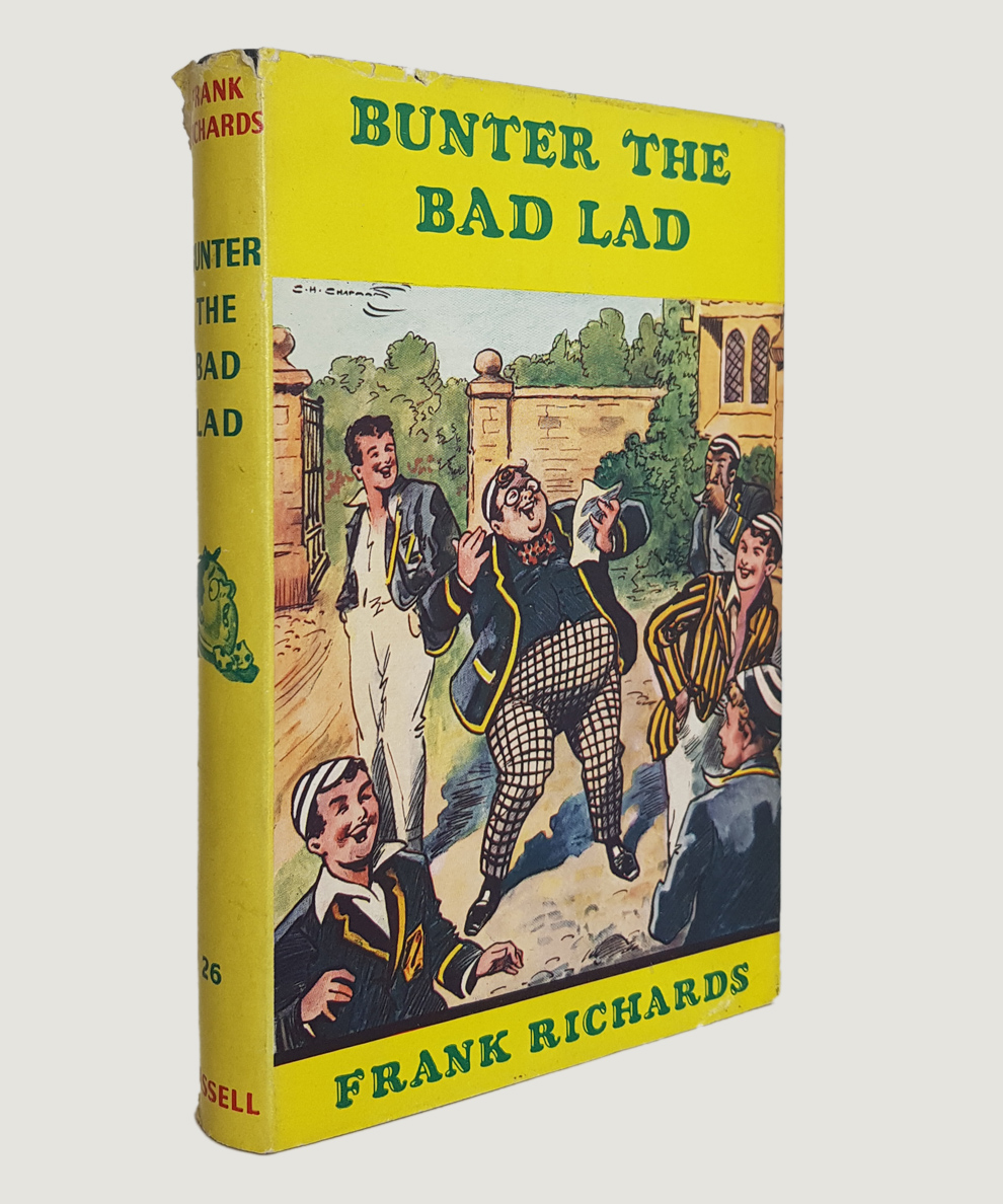 Bunter the Bad Lad. by Richards, Frank.: Hard Cover (1960) | Keel Row ...