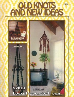 Old Knots and New Ideas by Jan Inman: Very Good Paperback 1st edition ...