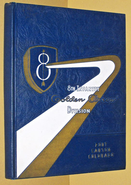 8th Infantry "Golden Arrow" Division; Fort Carson Colorado by Jackson ...