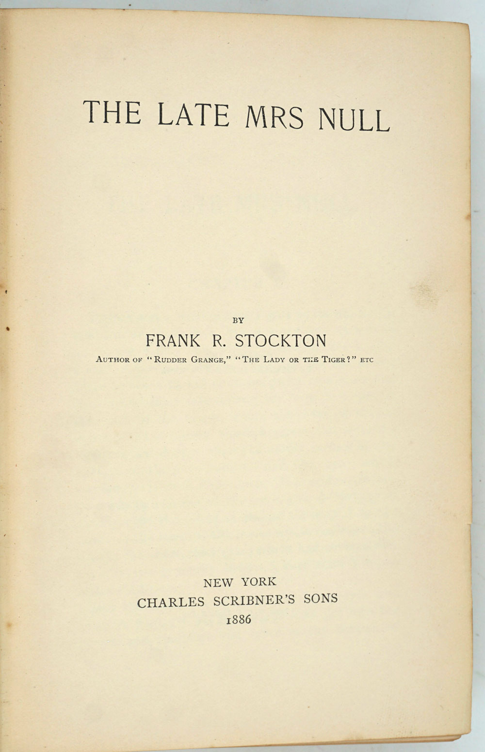 The Late Mrs. Null by Stockton, Frank R.: Hardcover (1886) First ...