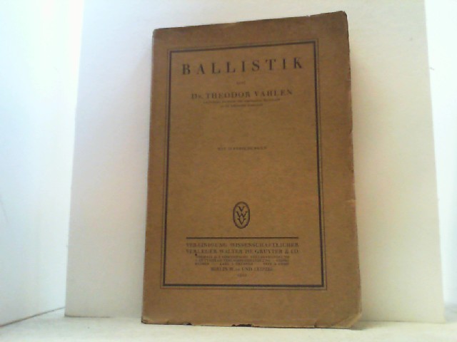 Ballistik. by Vahlen, Theodor,: (1922) | Antiquariat Uwe Berg