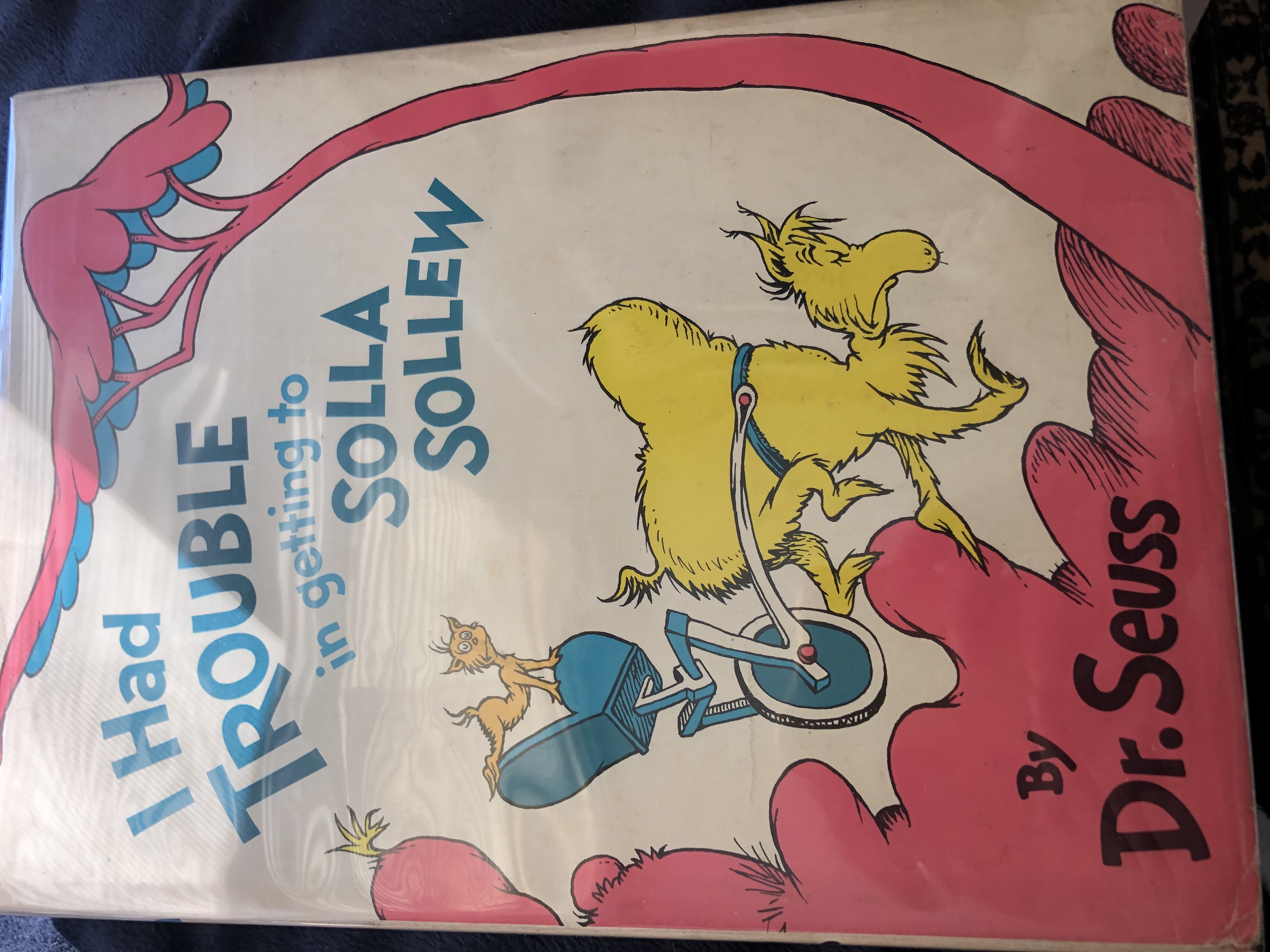 I Had Trouble in Getting to Solla Sollew by Dr. Seuss [Ted Geisel ...