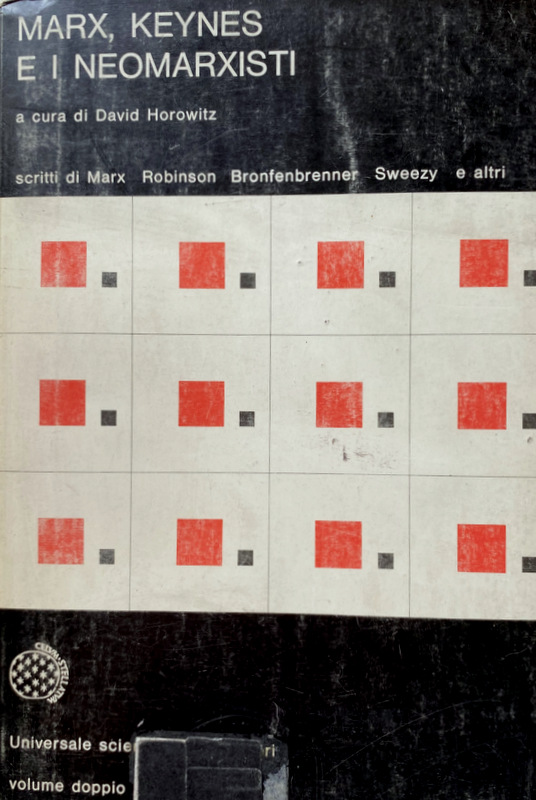 MARX, KEYNES E I NEOMARXISTI. A CURA DI DAVID HOROWITZ by PAUL M ...
