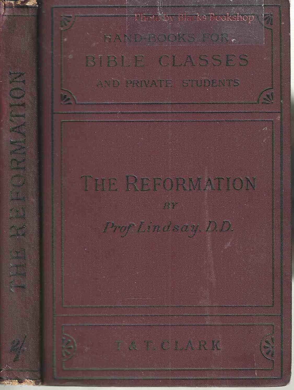 Hand-Books for Bible Classes and Private Students: The Reformation by ...