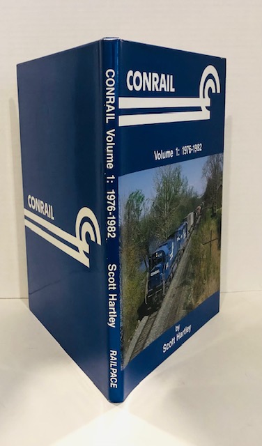 Conrail Volume 1: 1976-1982 by Hartley, Scott: Fine Hardcover (1990 ...