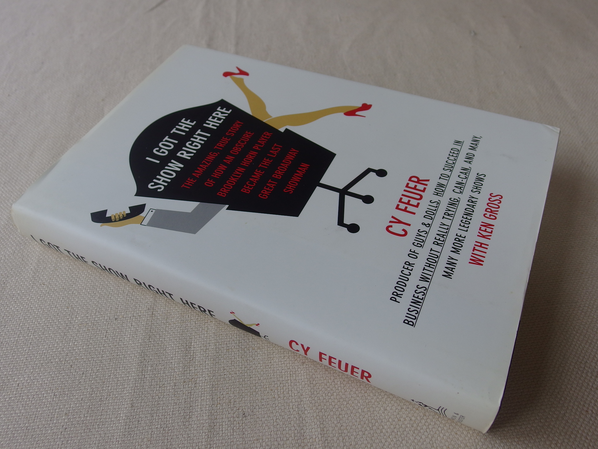 I Got The Show Right Here: The Amazing, True Story of How an Obscure ...