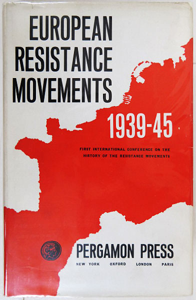 European Resistance Movements 1939 - 45. by First International ...
