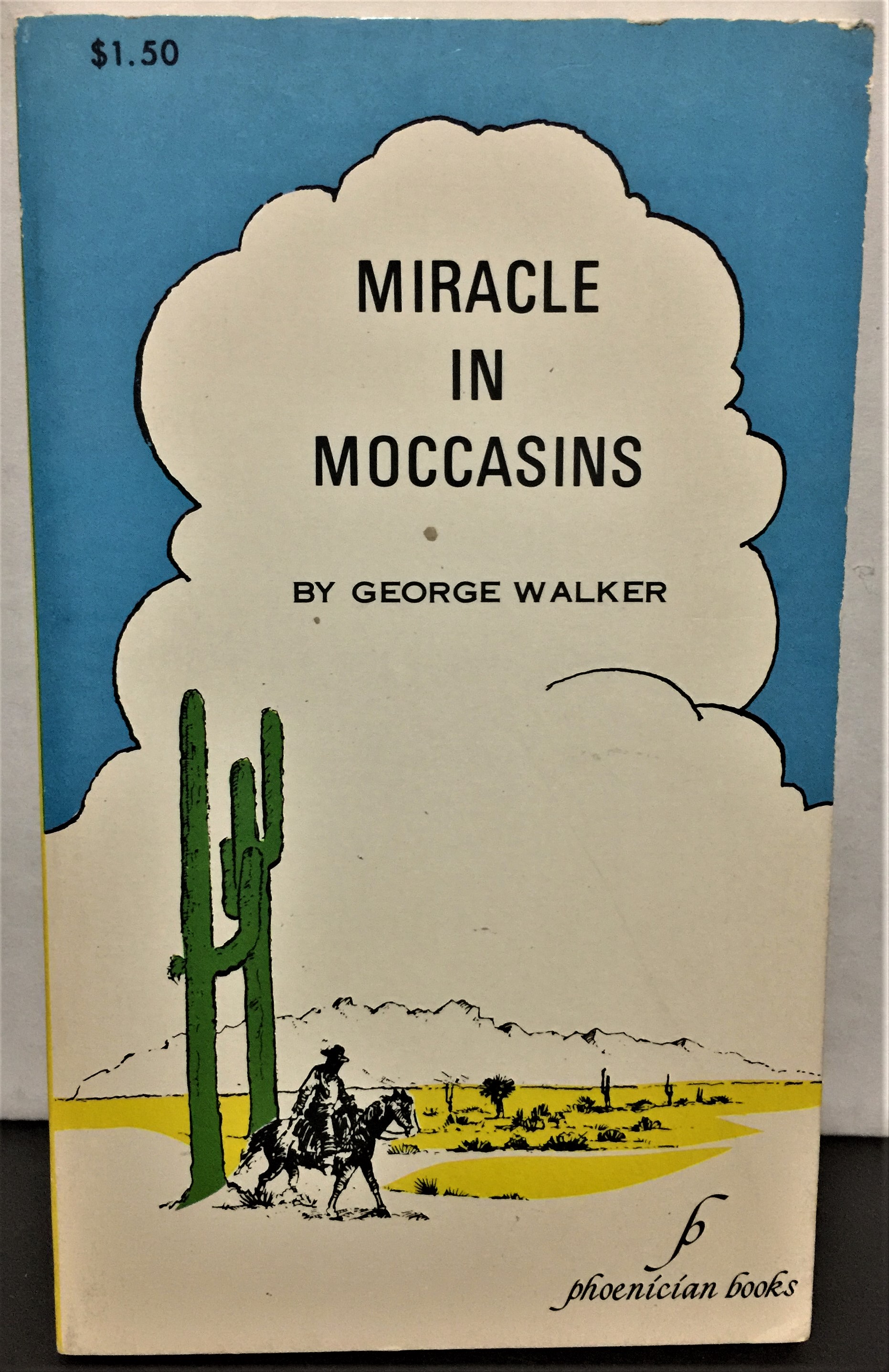 Miracle In Moccasins my 40 years as a Missionary to the Indians in the ...