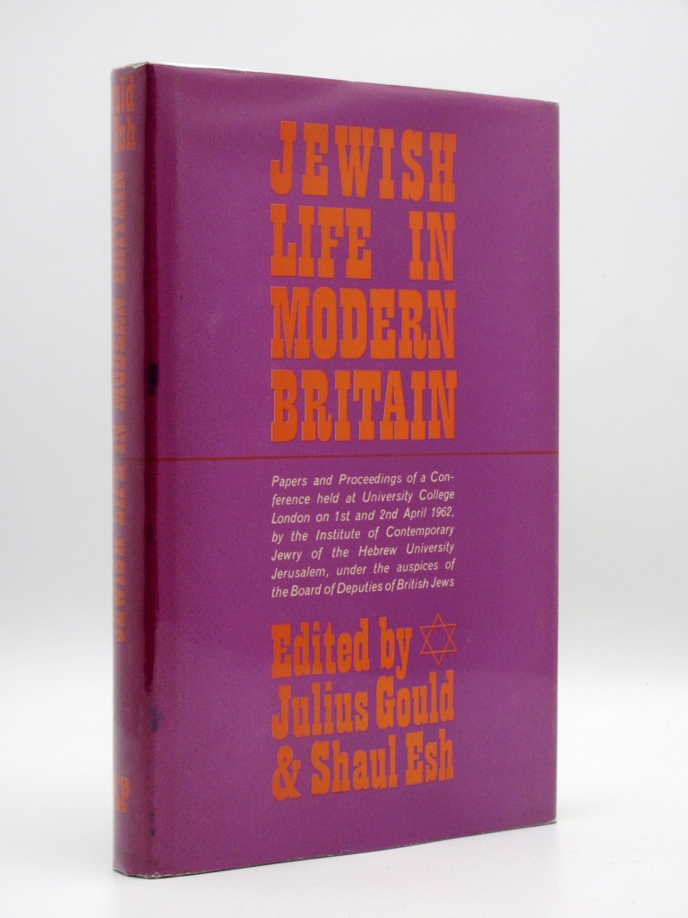 Jewish Life in Modern Britain by Julius Gould and Shaul Esh: Very Good ...
