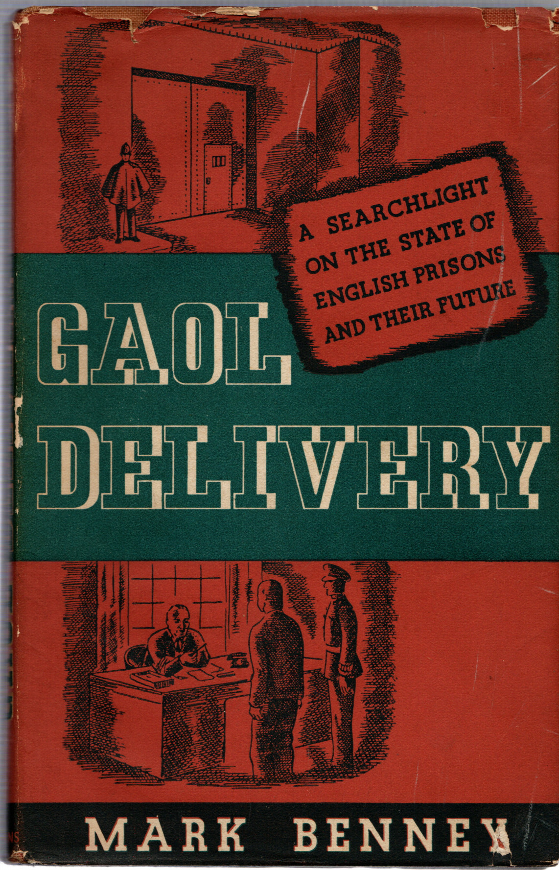 Gaol Delivery : A Searchlight on the State of English Prisons and Their ...